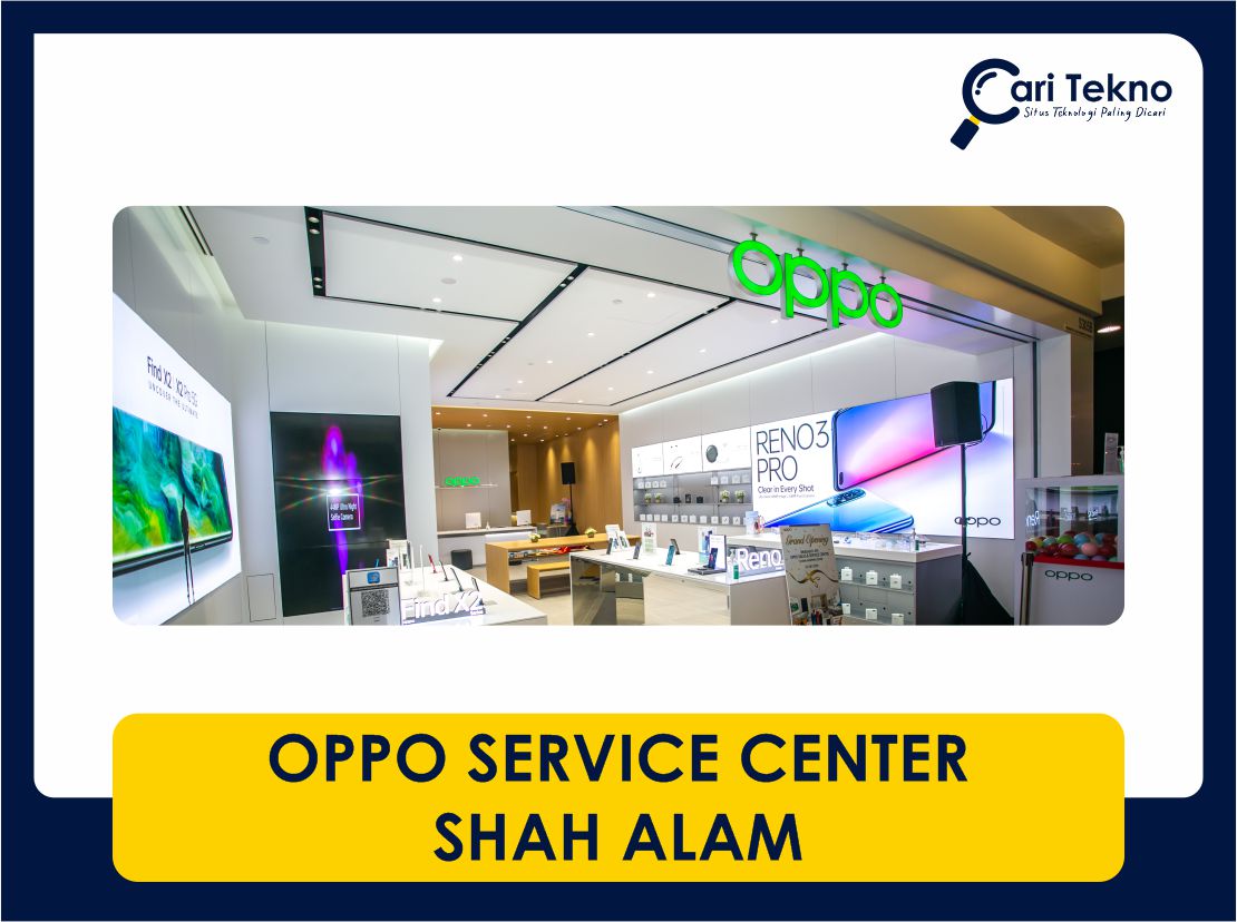 6 Senarai Oppo Service Center Shah Alam (Near Me) Terkini - JALDAYAT.COM