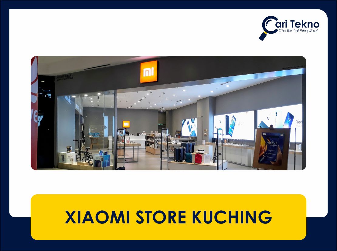 3 Senarai Xiaomi Store Kuching (Near Me) Terkini - JALDAYAT.COM
