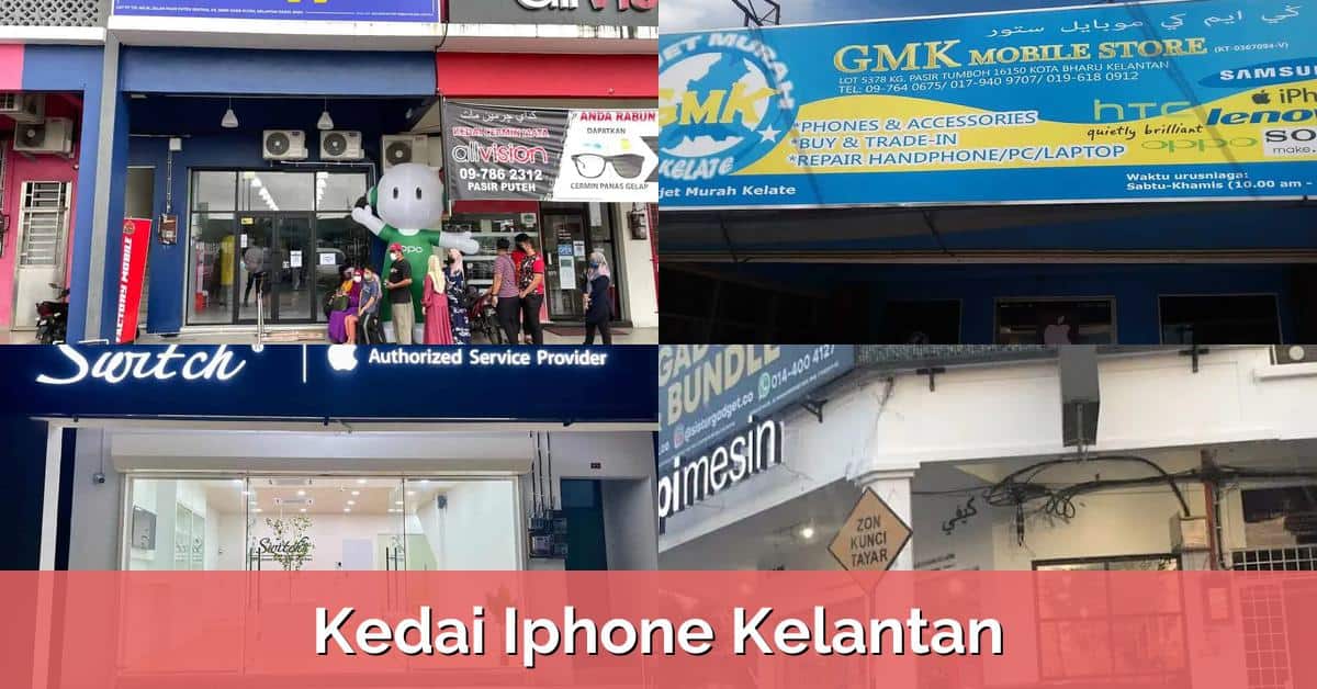 7 Kedai Iphone Kelantan - JALDAYAT.COM