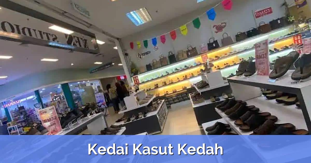3 Kedai Kasut Kedah - JALDAYAT.COM