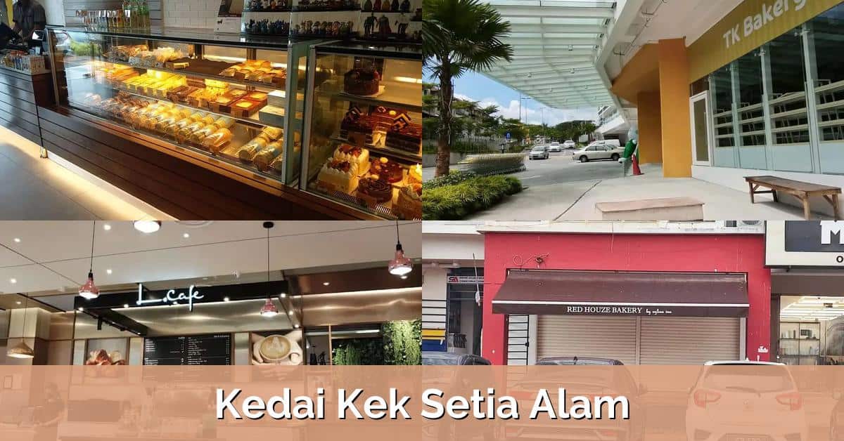 9 Kedai Kek Setia Alam - JALDAYAT.COM